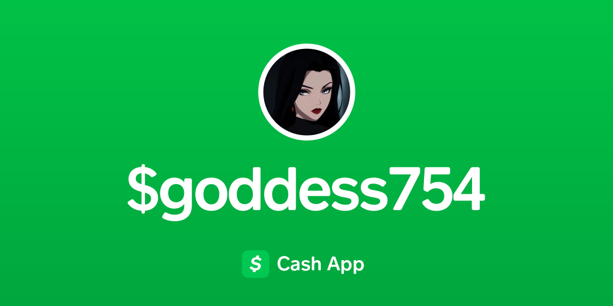 Pay $goddess754 on Cash App