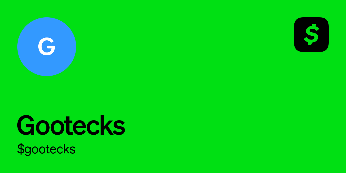 Pay $gootecks on Cash App