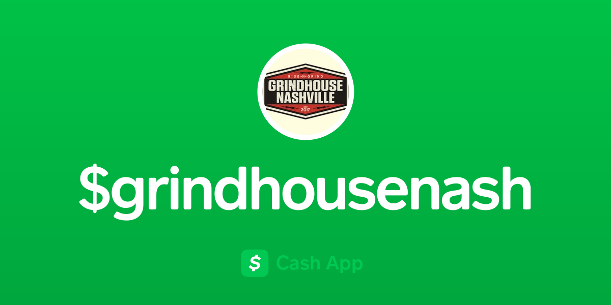 Pay $grindhousenash on Cash App