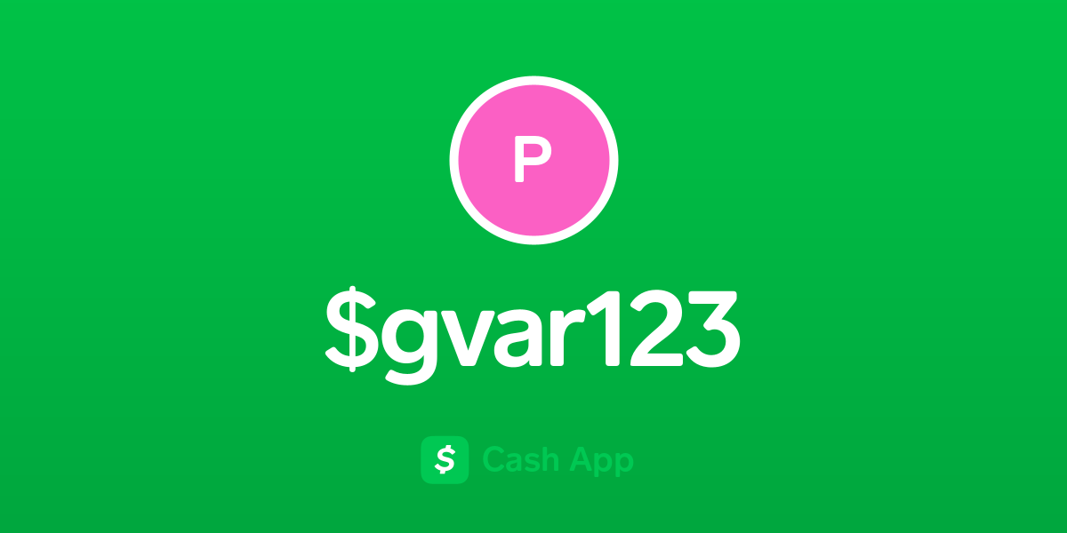 Pay $gvar123 on Cash App