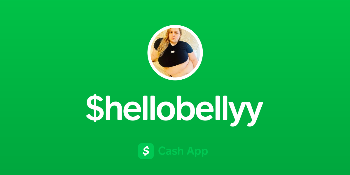 Pay $hellobellyy on Cash App