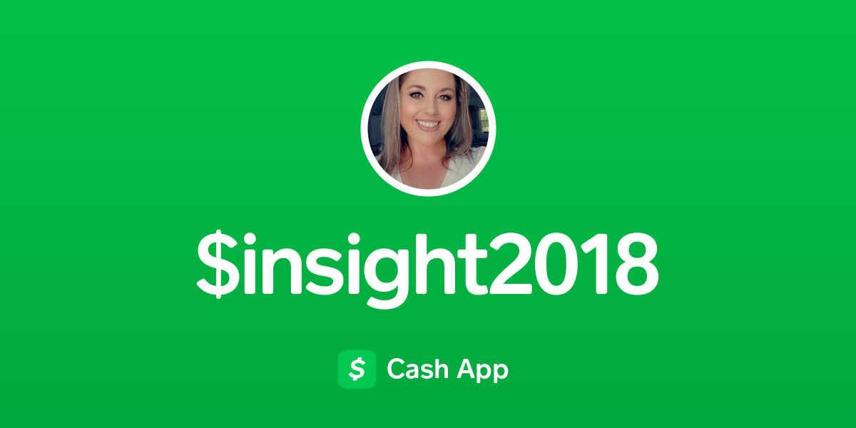 Pay $insight2018 on Cash App