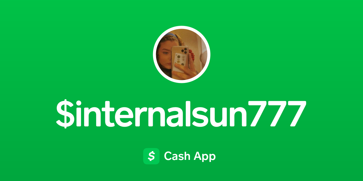 Pay $internalsun777 on Cash App
