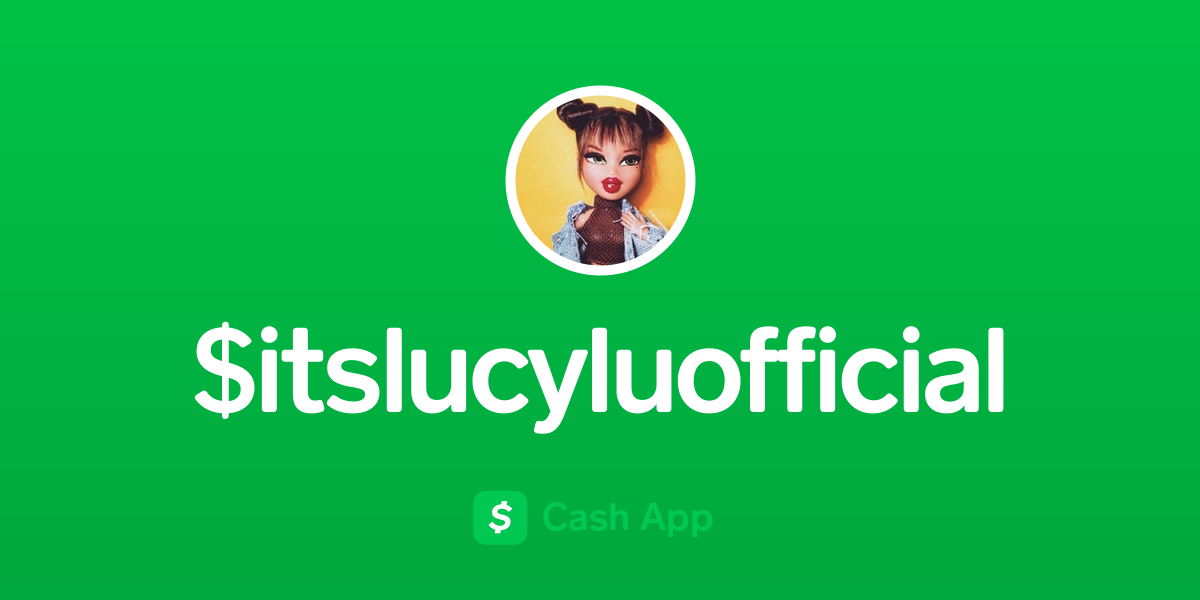 Pay $itslucyluofficial on Cash App