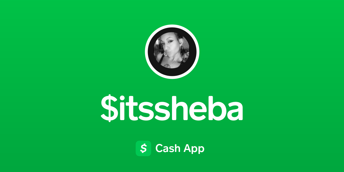 Pay $itssheba on Cash App