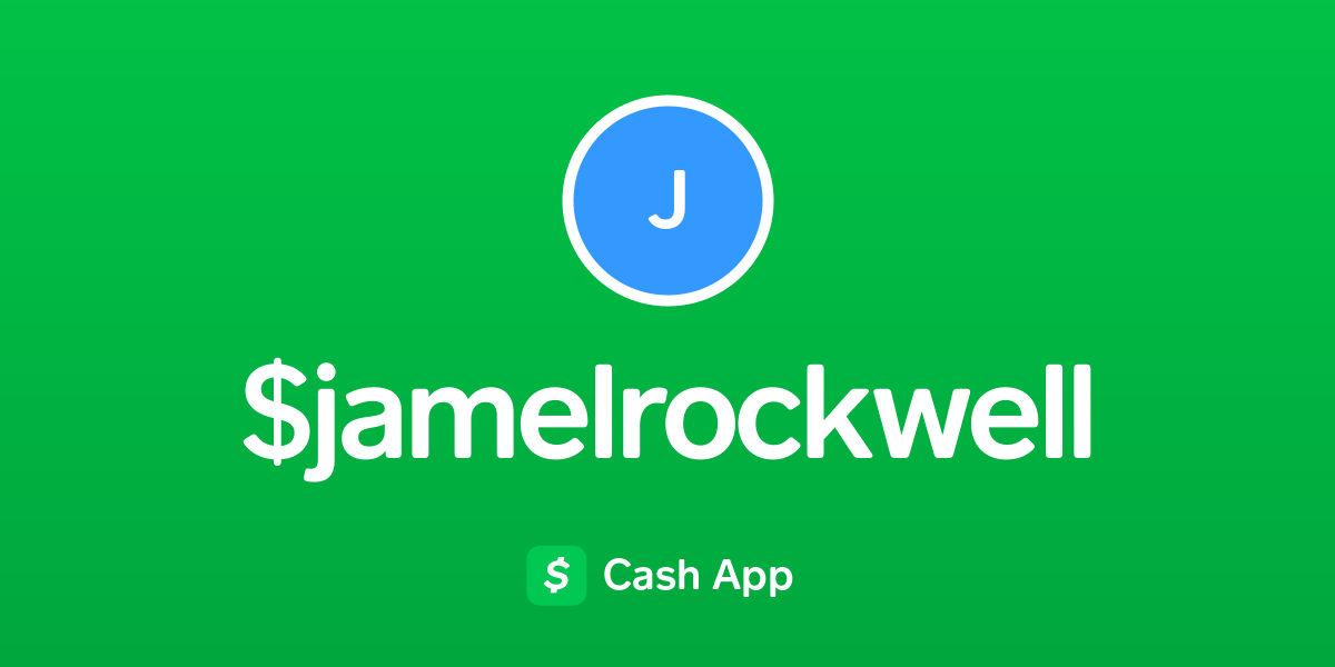 Pay $jamelrockwell on Cash App