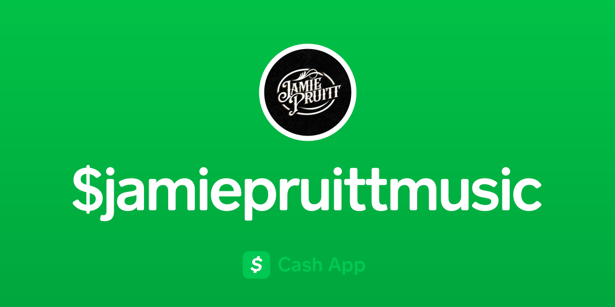 Pay $jamiepruittmusic on Cash App