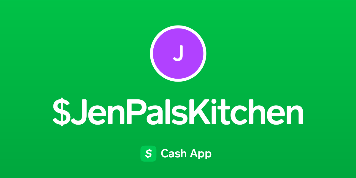 Pay $JenPalsKitchen on Cash App