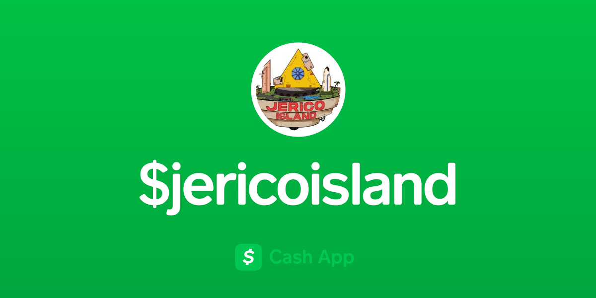 Pay $jericoisland on Cash App