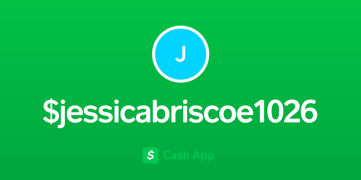 Pay $jessicabriscoe1026 on Cash App