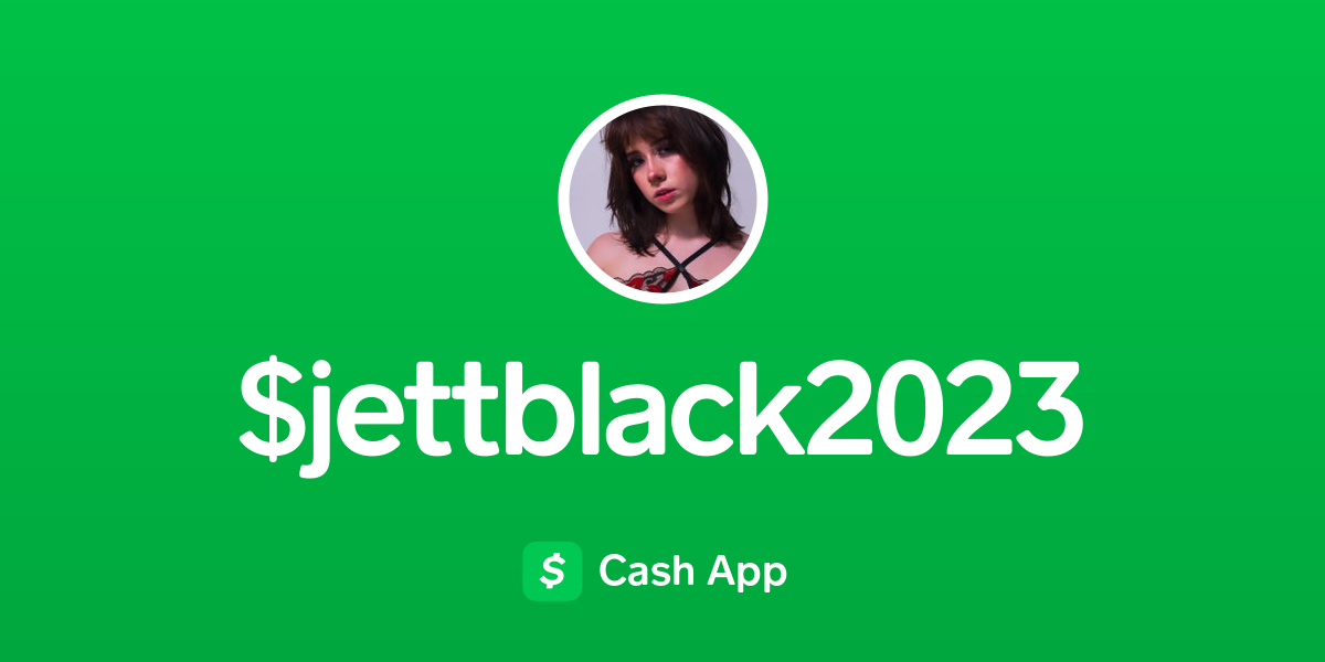 Pay $jettblack2023 on Cash App