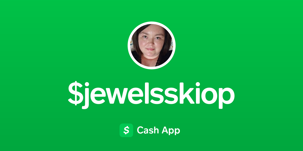 Pay $jewelsskiop on Cash App