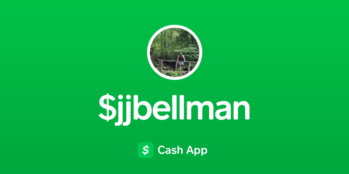 Pay $jjbellman on Cash App