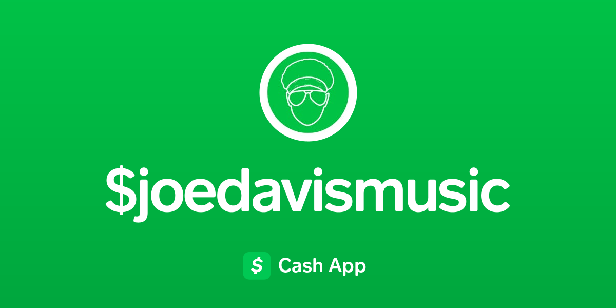 Pay $joedavismusic on Cash App