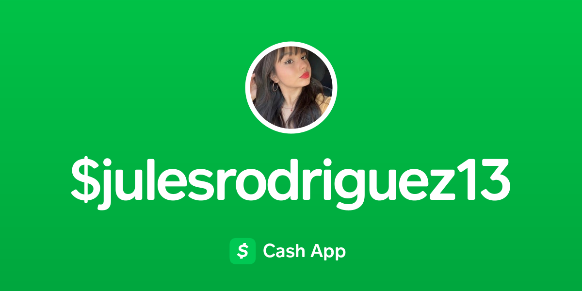 Pay $julesrodriguez13 on Cash App