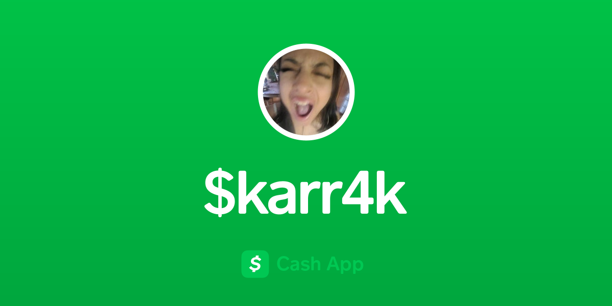 Pay $karr4k on Cash App