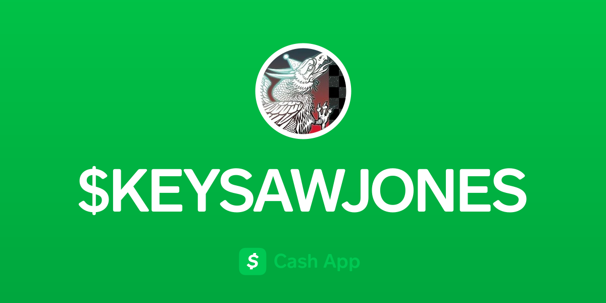Pay $KEYSAWJONES on Cash App