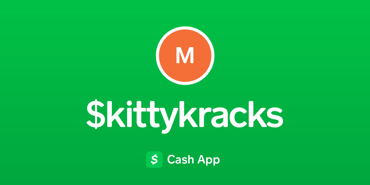 Pay $kittykracks on Cash App