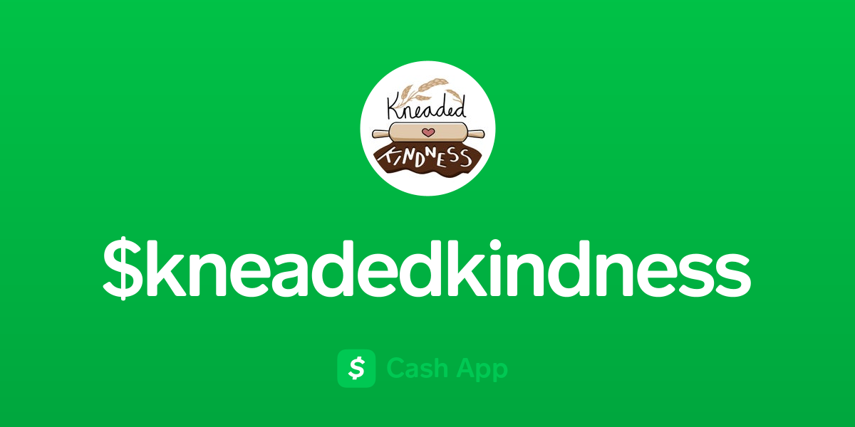 Pay $kneadedkindness on Cash App