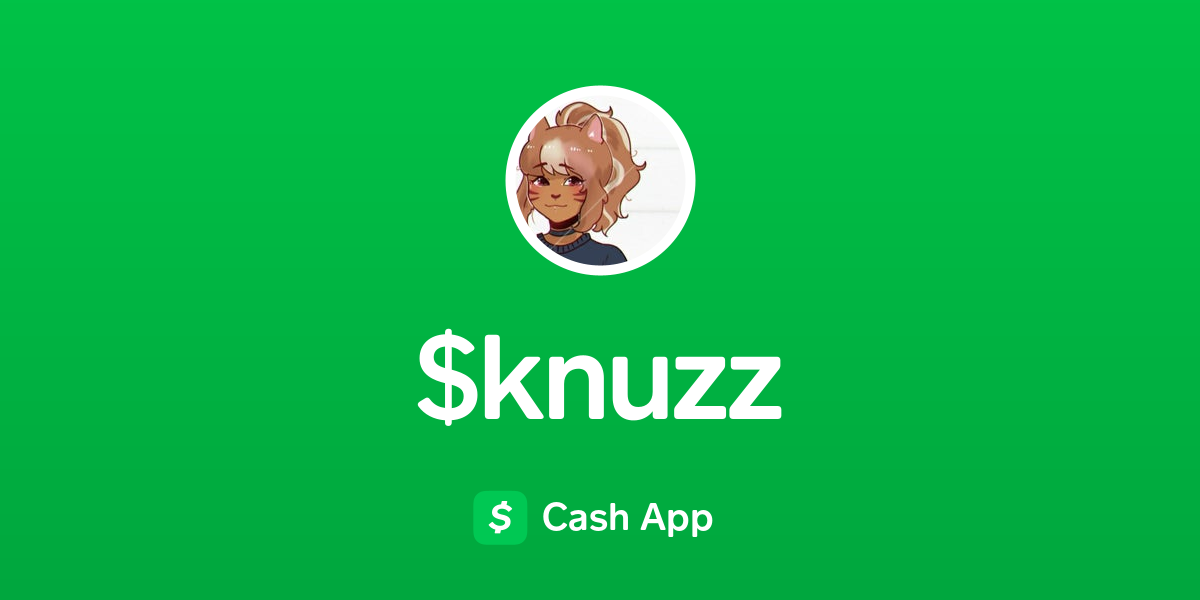 Pay $knuzz on Cash App