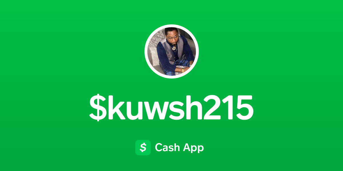 Pay $kuwsh215 on Cash App
