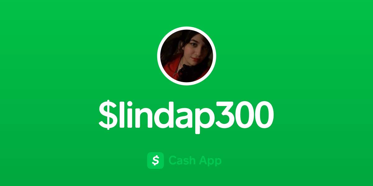 Pay $lindap300 on Cash App