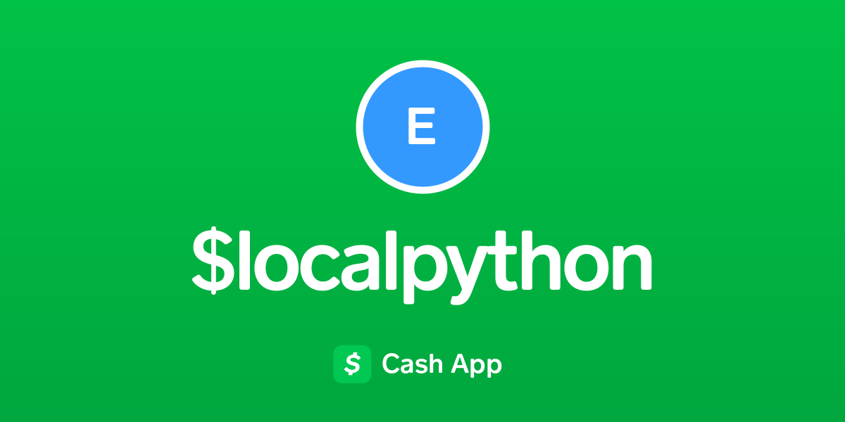Pay $localpython on Cash App