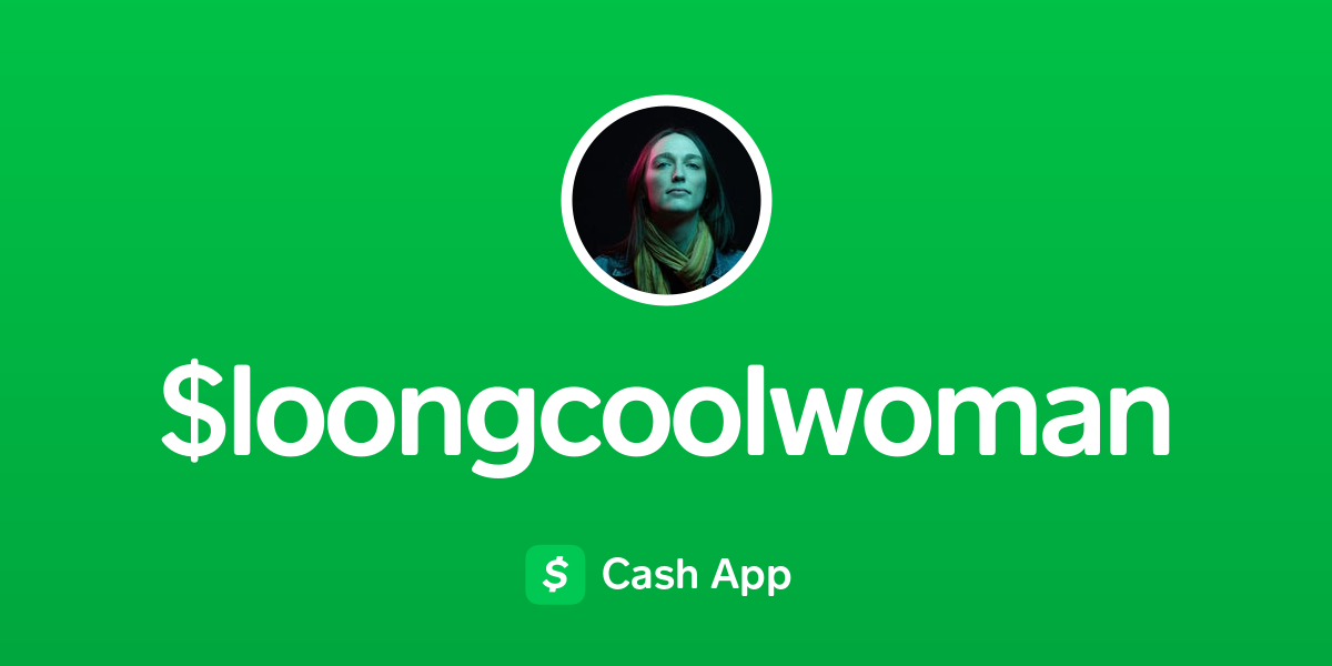 Pay $loongcoolwoman on Cash App