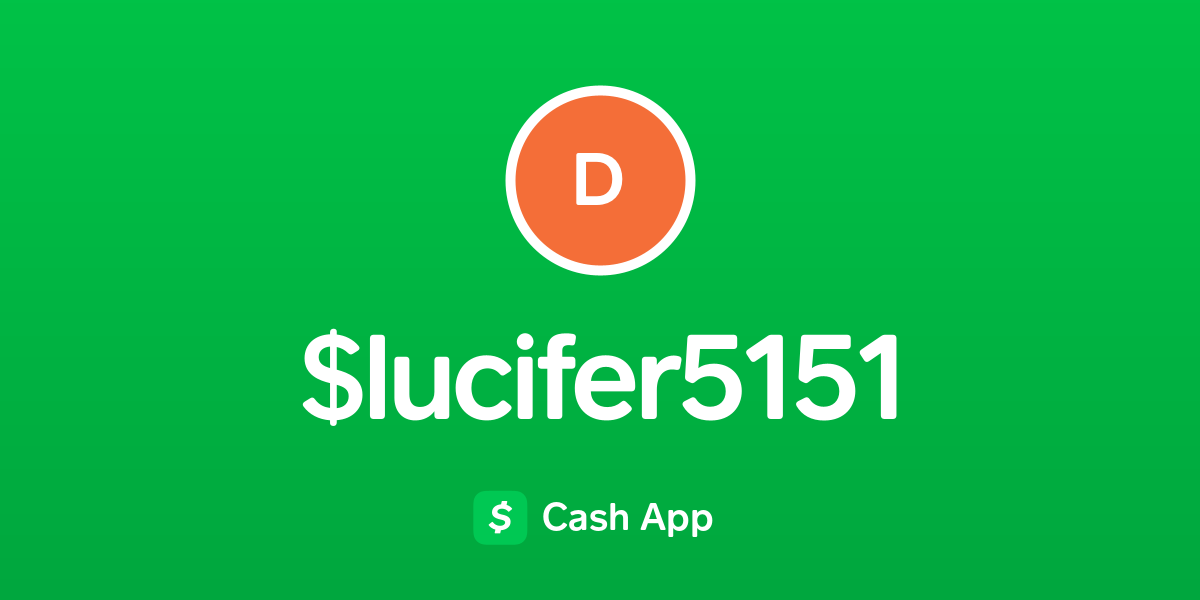 Pay $lucifer5151 on Cash App