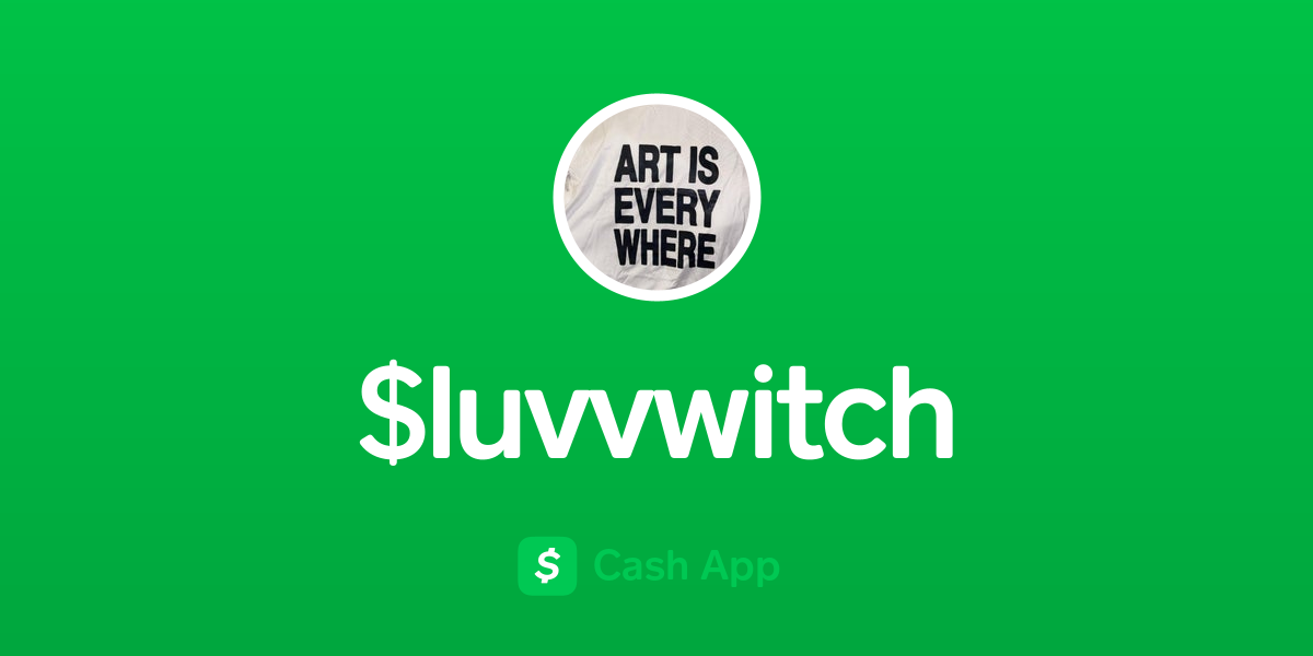 Pay $luvvwitch on Cash App