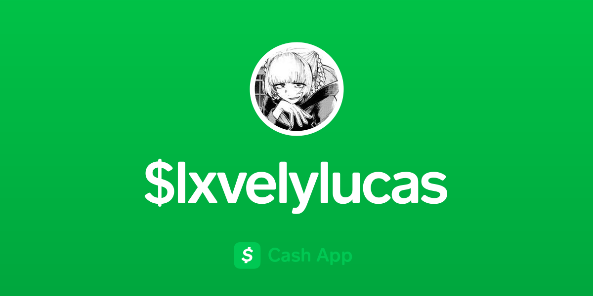 Pay $lxvelylucas on Cash App