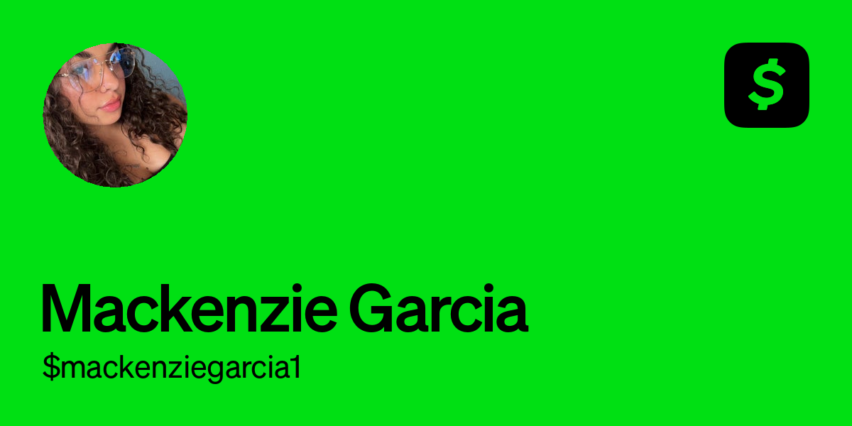 Pay $mackenziegarcia1 on Cash App