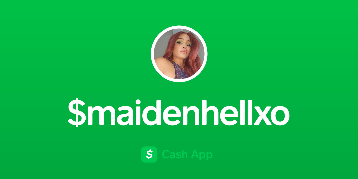 Pay $maidenhellxo on Cash App