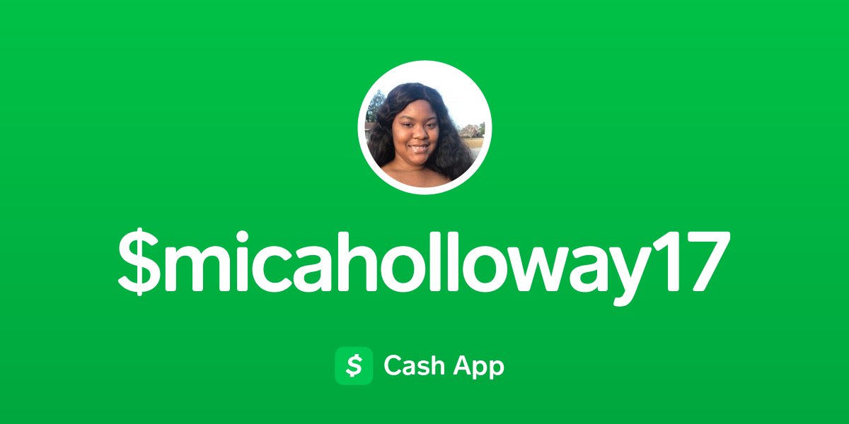 Pay $micaholloway17 on Cash App