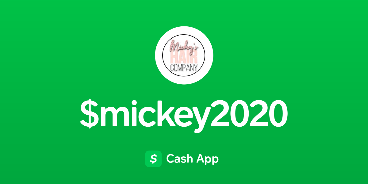 Pay $mickey2020 on Cash App