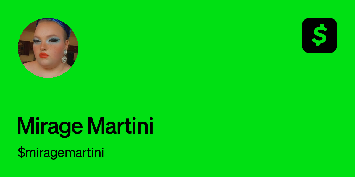 Pay $miragemartini on Cash App
