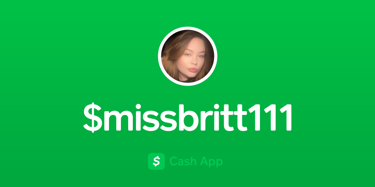 Pay $missbritt111 on Cash App