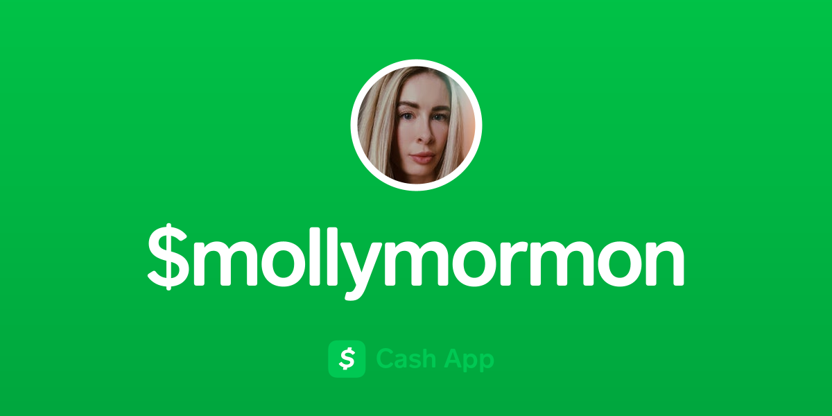 Pay $mollymormon on Cash App