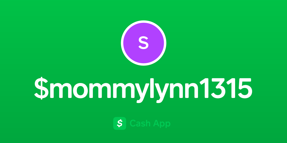 Pay $mommylynn1315 on Cash App