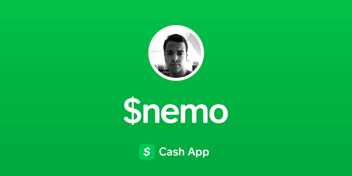 Pay $nemo on Cash App