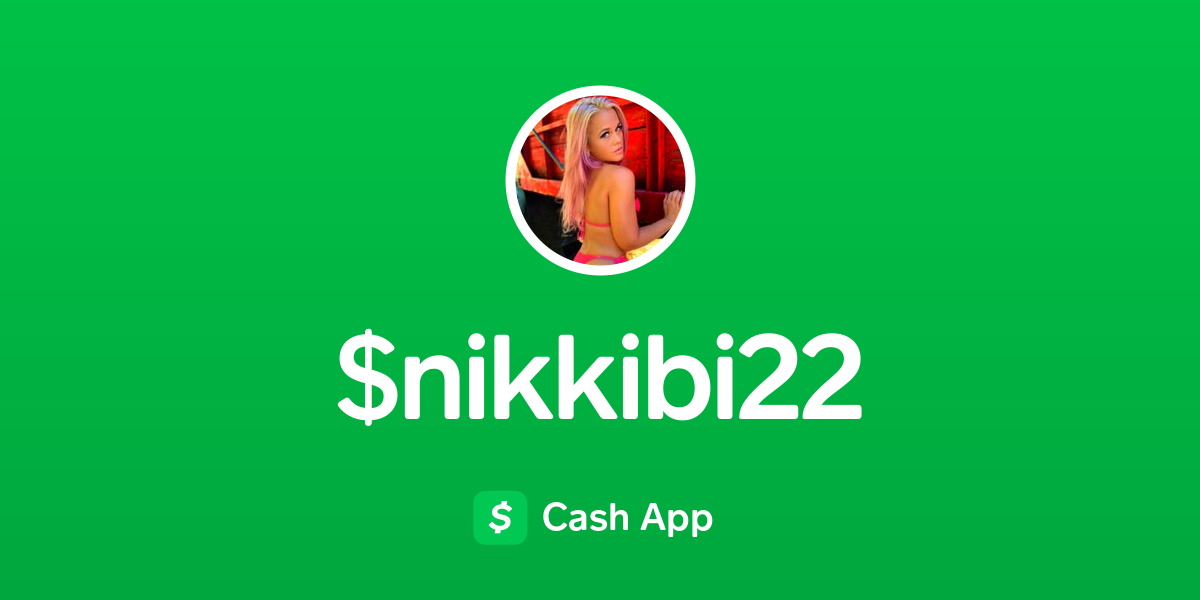 Pay $nikkibi22 on Cash App