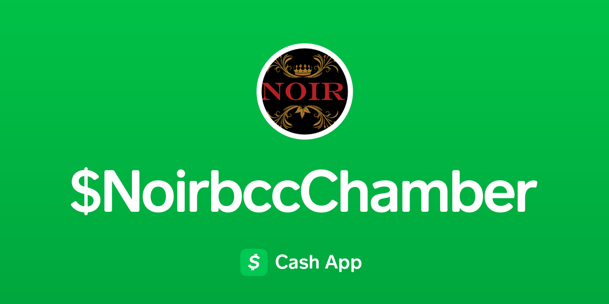 Pay $NoirbccChamber on Cash App