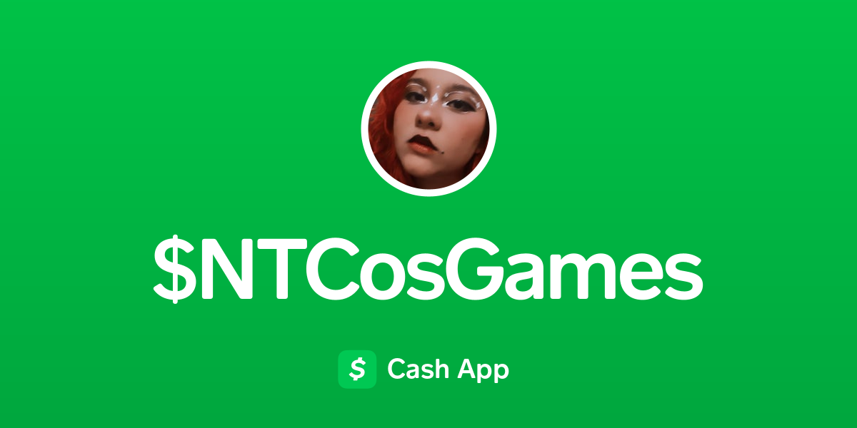 Pay $NTCosGames on Cash App