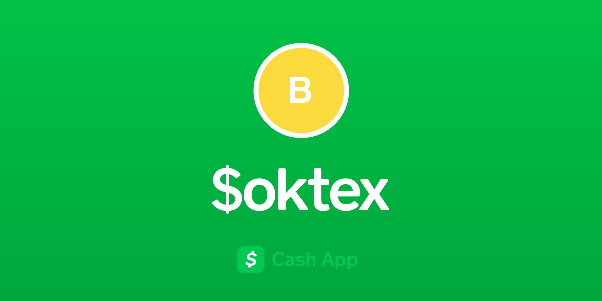 Pay $oktex on Cash App