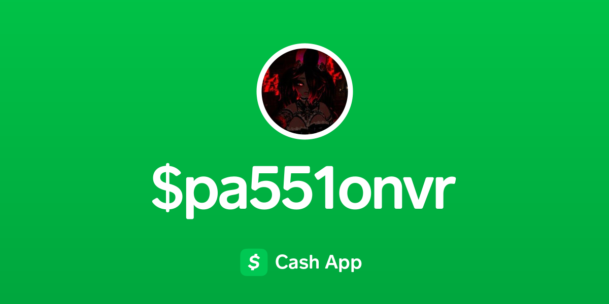 Pay $pa551onvr on Cash App