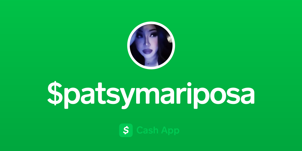 Pay $patsymariposa on Cash App