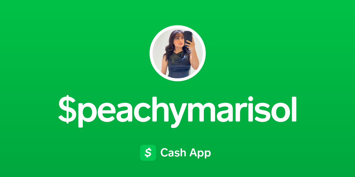 Pay $peachymarisol on Cash App