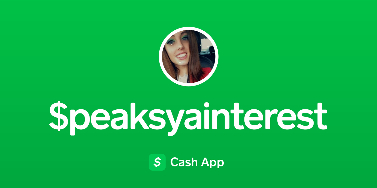 Pay $peaksyainterest on Cash App
