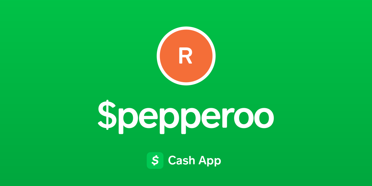 Pay $pepperoo on Cash App
