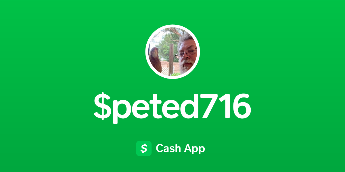 Pay $peted716 on Cash App